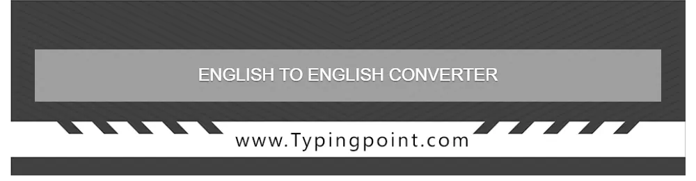English to English Converter - Typing Point